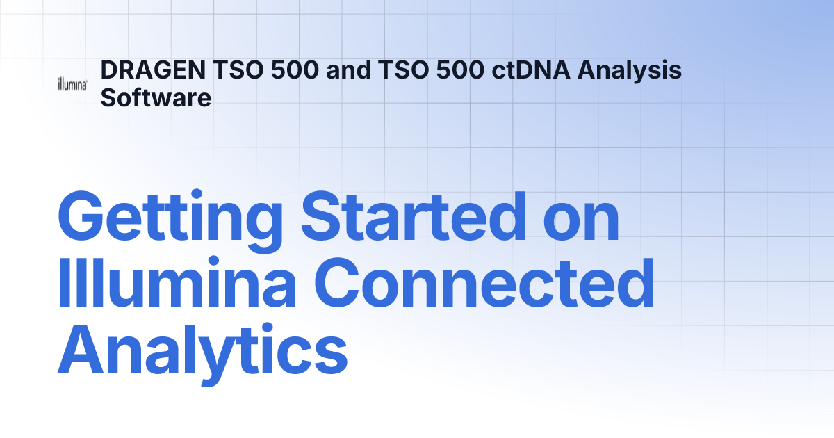 Getting Started on Illumina Connected Analytics | DRAGEN TSO 500 and ...